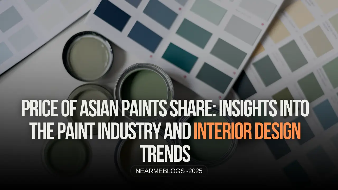 Price of Asian Paints Share: Insights into the Paint Industry and ...