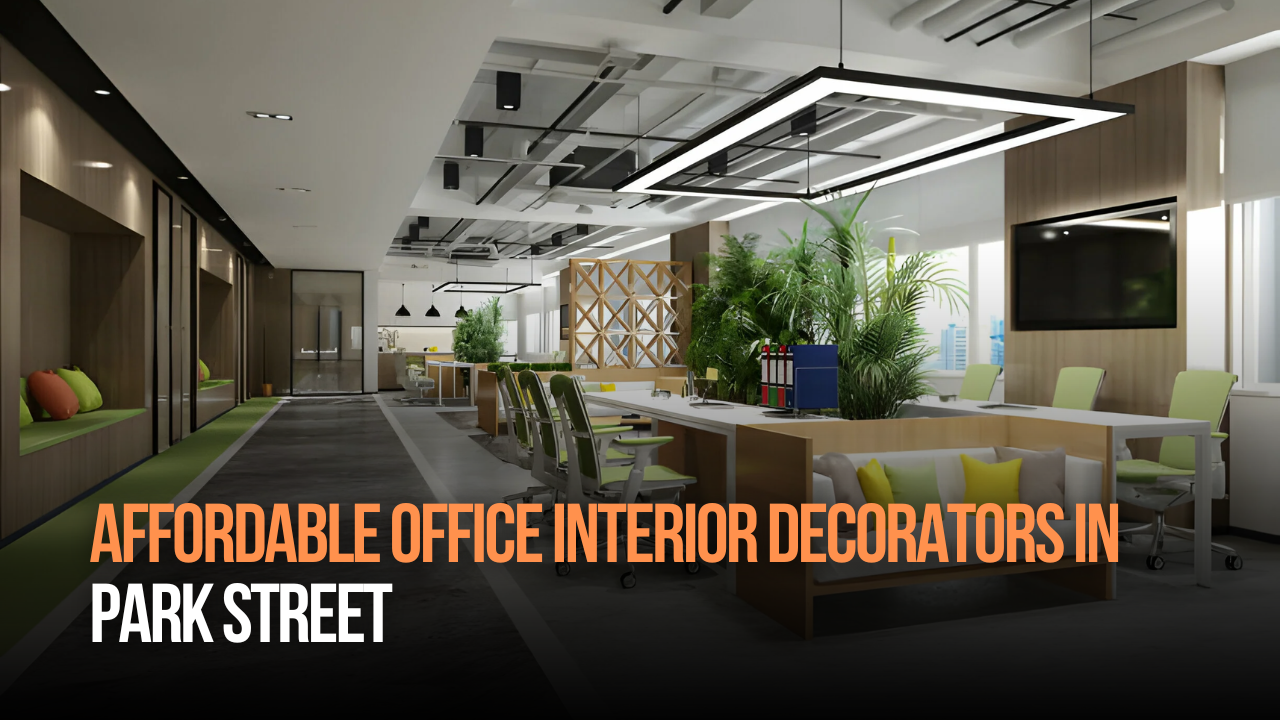 Affordable Office Interior Decorators in Park Street