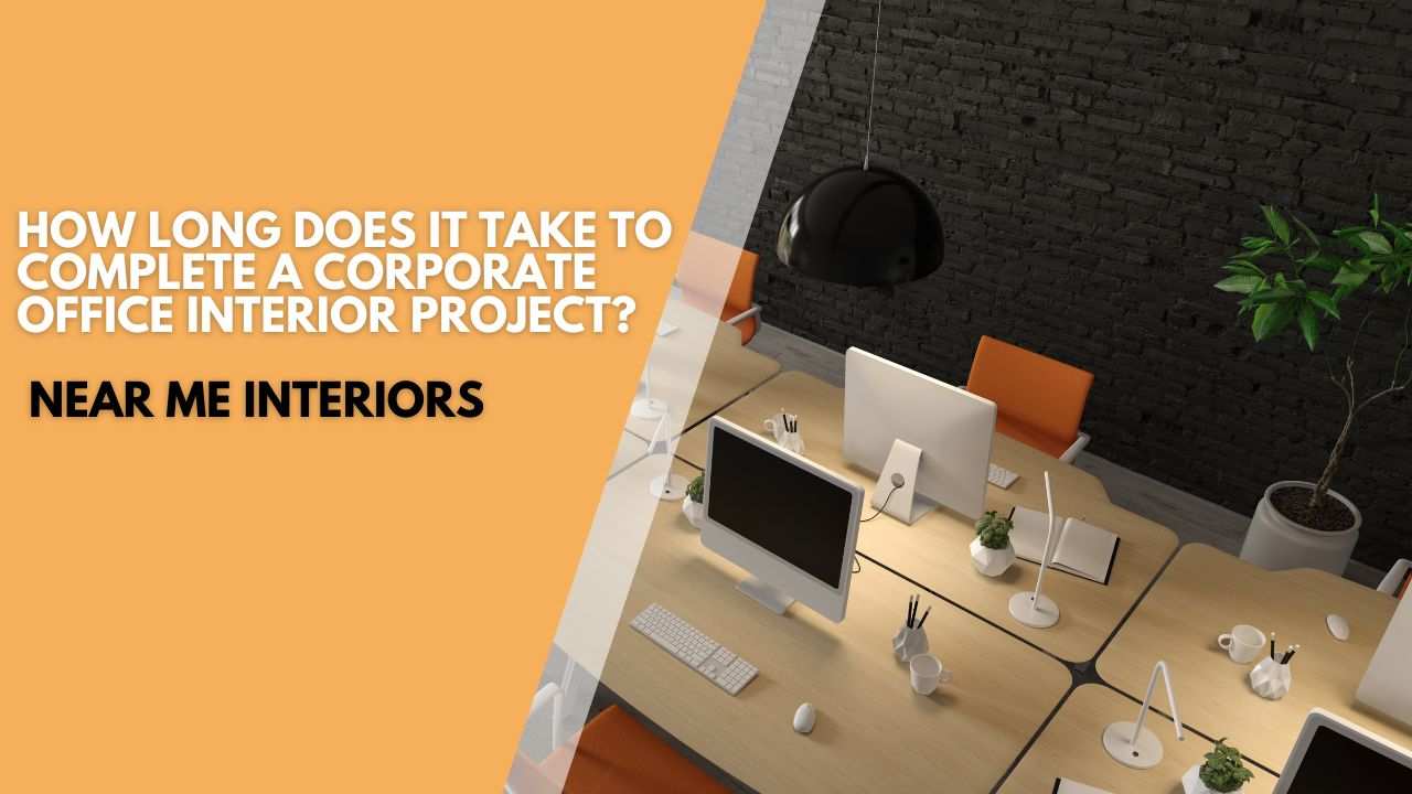 How Long Does It Take to Complete a Corporate Office Interior Project ...